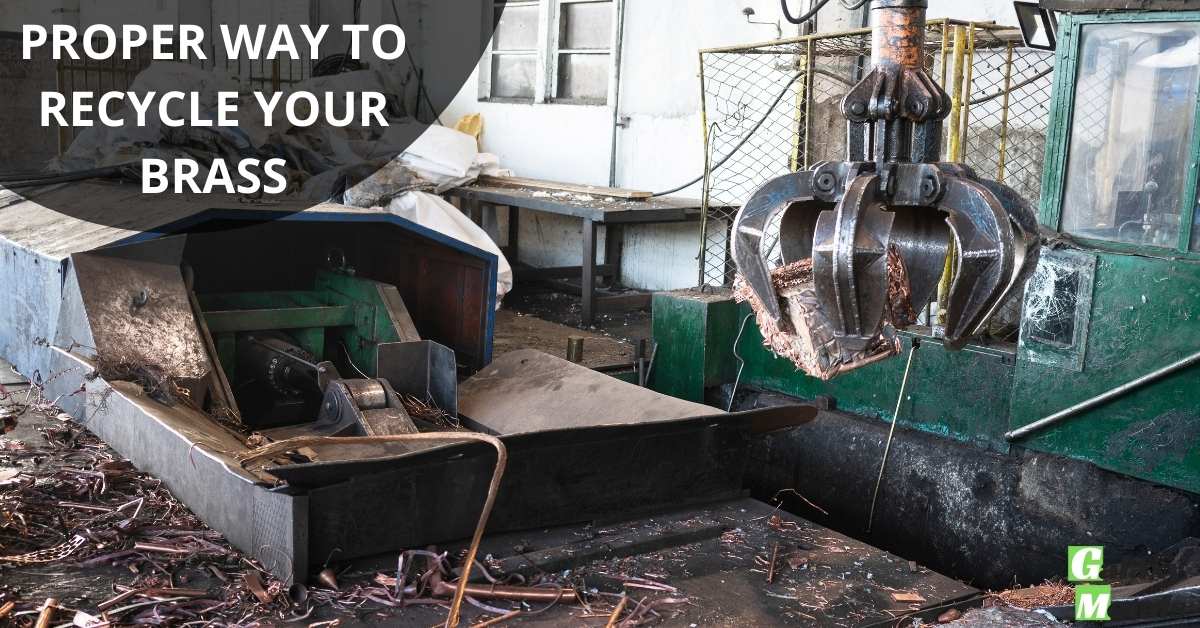 PROPER WAY TO RECYCLE YOUR BRASS - Galaxy Metals - Scrap Recycling ...