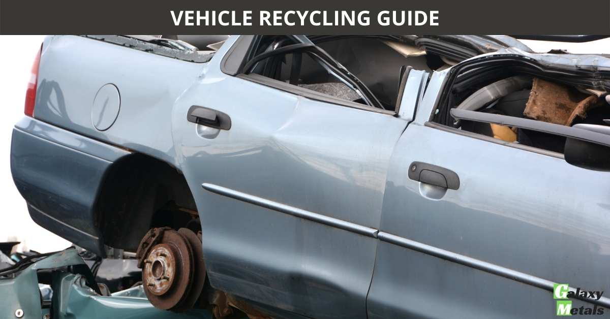 VEHICLE RECYCLING GUIDE - Galaxy Metals - Scrap Recycling Melbourne