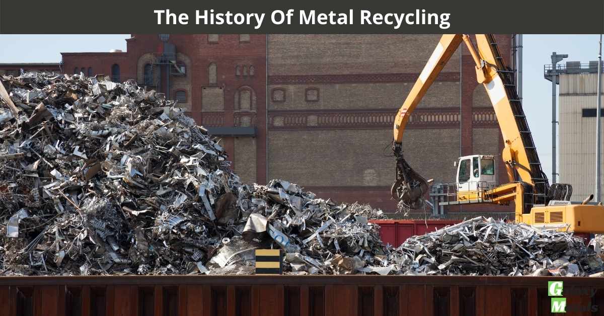 The History Of Metal Recycling - Galaxy Metals - Scrap Recycling Melbourne
