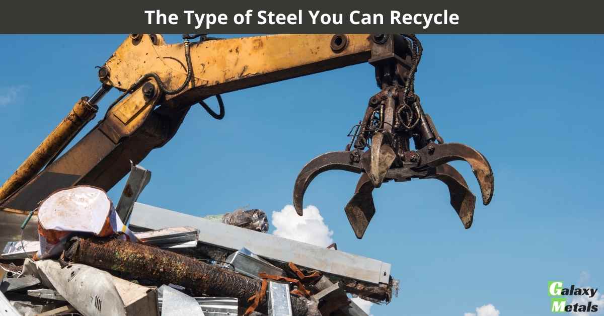The Type of Steel You Can Recycle - Galaxy Metals