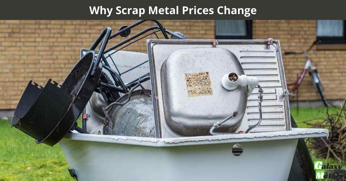 Why Scrap Metal Prices Change - Galaxy Metals