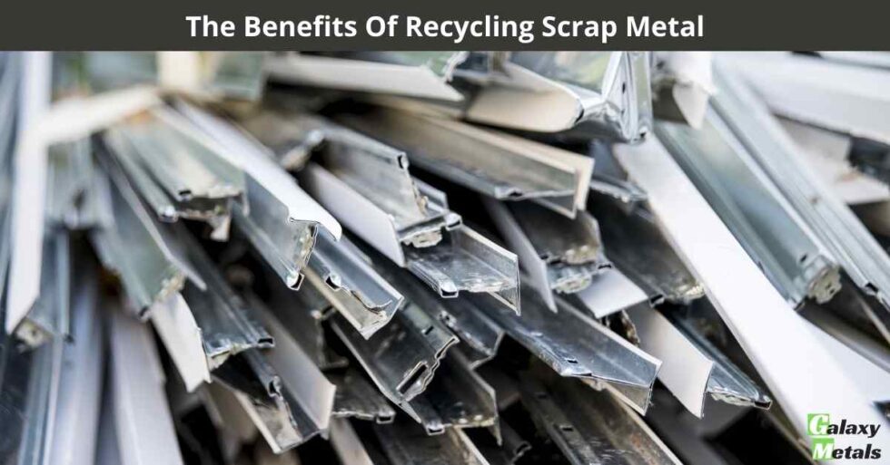The Benefits Of Recycling Scrap Metal - Galaxy Metals - Scrap Recycling ...