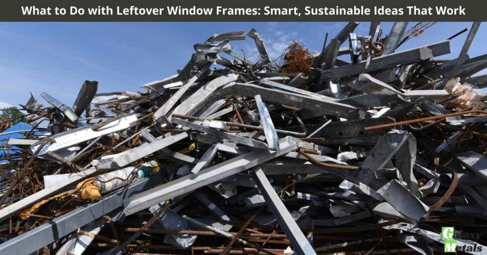 What to Do with Leftover Window Frames: Smart, Sustainable Ideas That ...